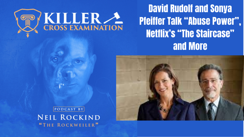 David Rudolf and Sonya Pfeiffer Talk “Abuse Power”, Netflix’s “The ...