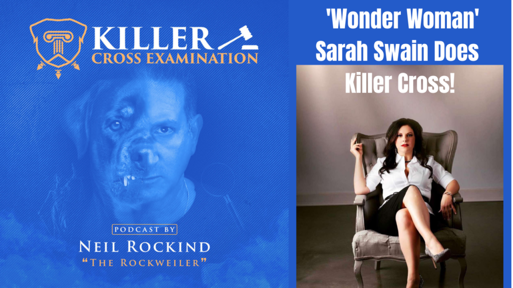 Sarah Swain AKA "Wonder Woman" Does Killer Cross - Killer Cross Examination